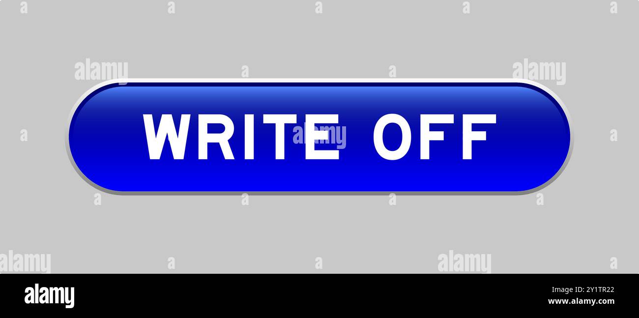 Blue color capsule shape button with word write off on gray background ...