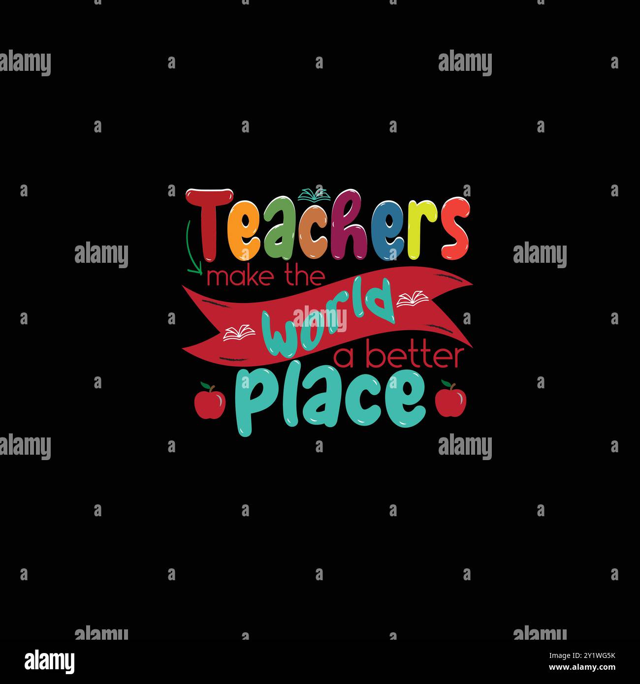 Teachers make the world a better place, Teachers Day typography t-shirt ...