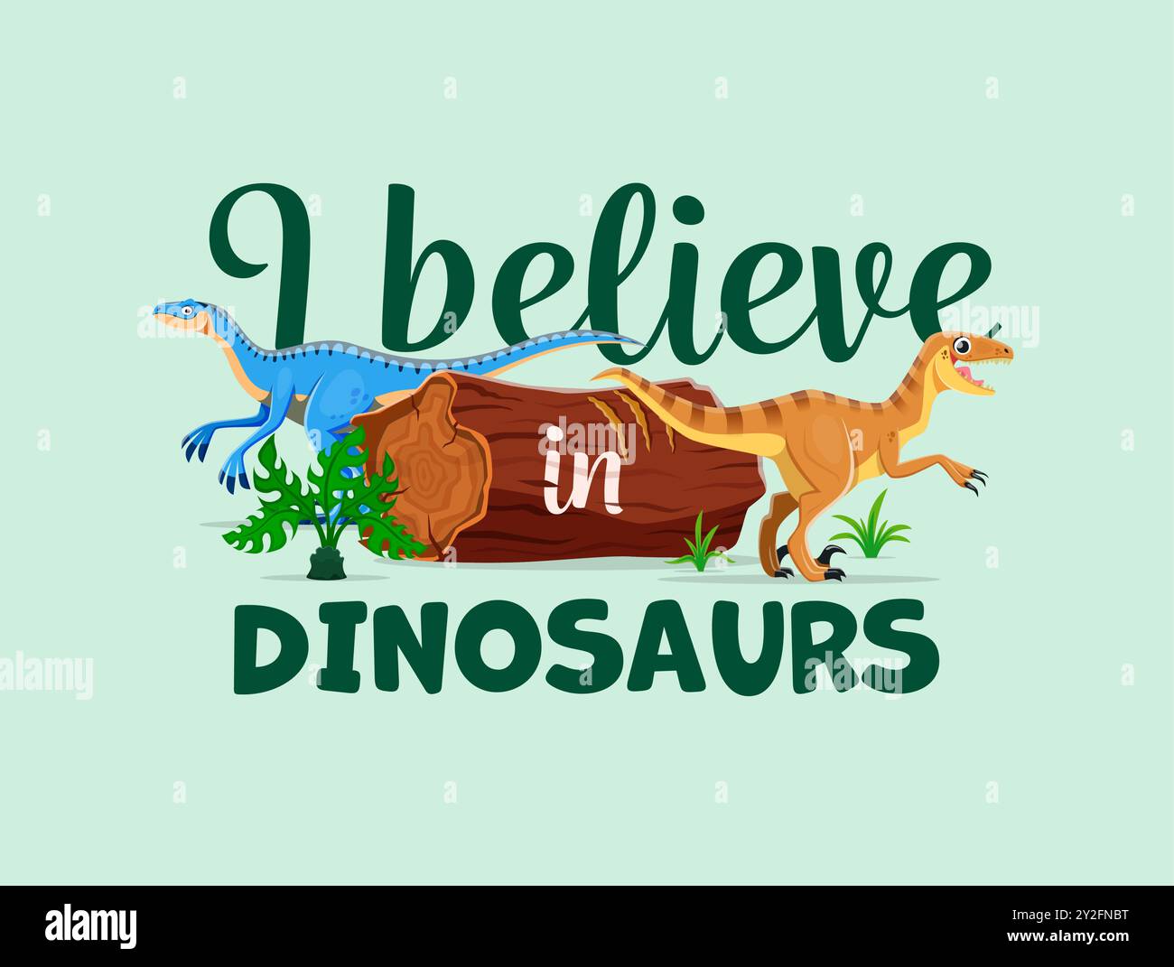 Dinosaur quote, I believe in dinosaurs with funny dino lizards, vector ...