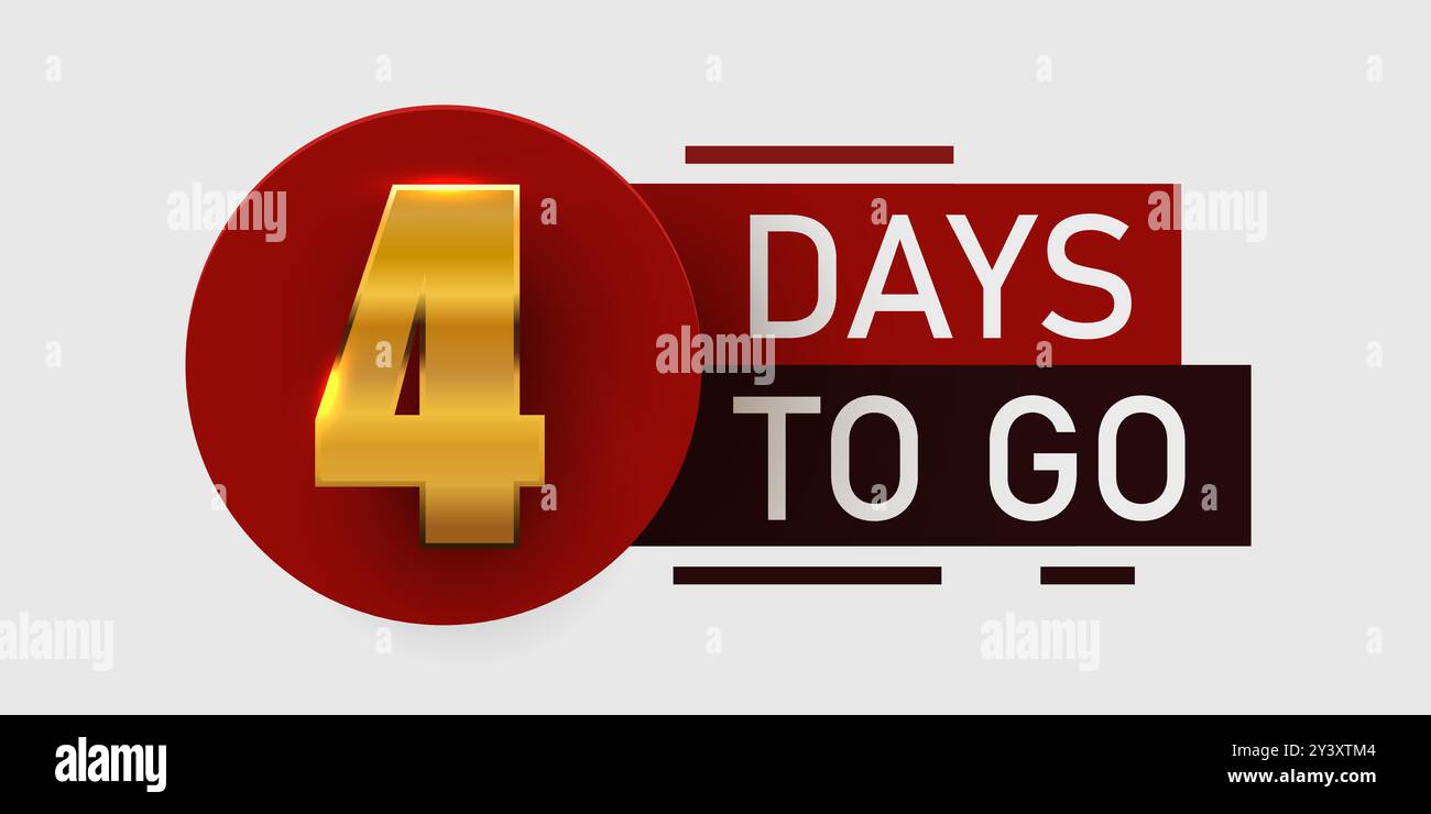4 day to go. Countdown discounts and sale time. Four days left sign ...