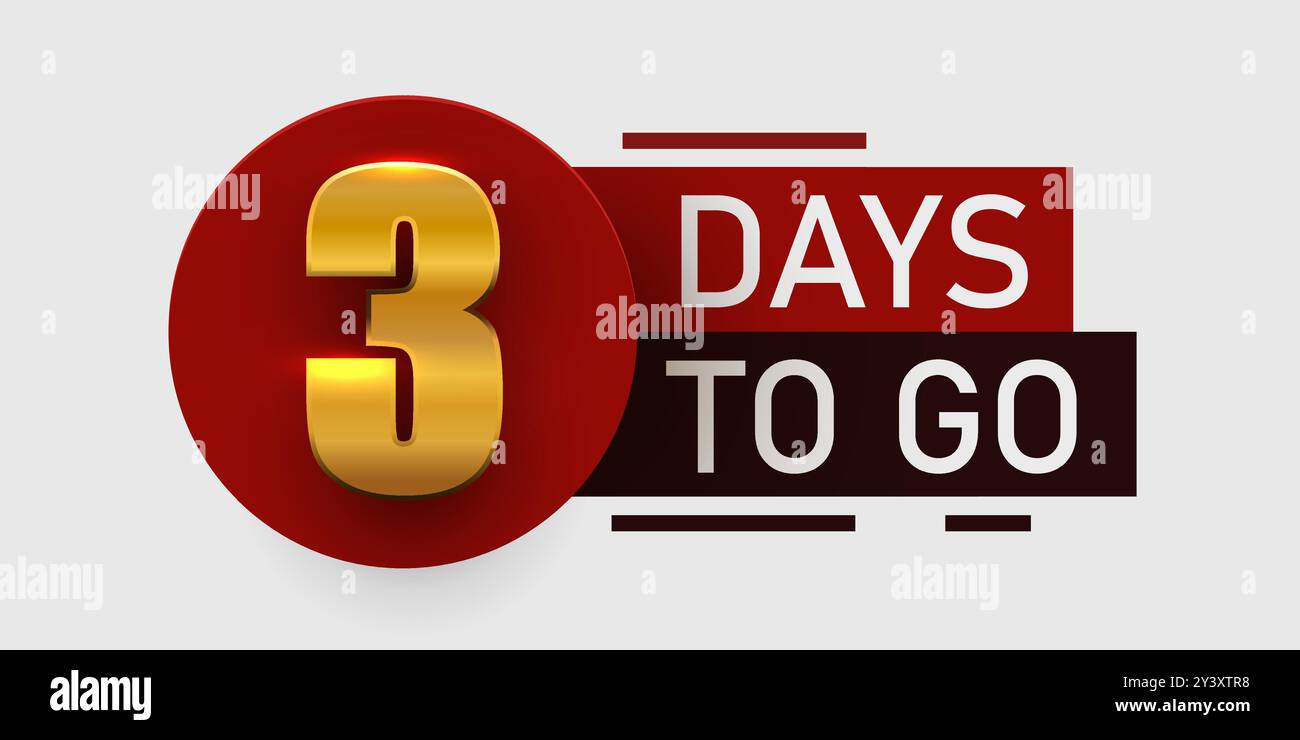 3 day to go. Countdown discounts and sale time. Three days left sign ...