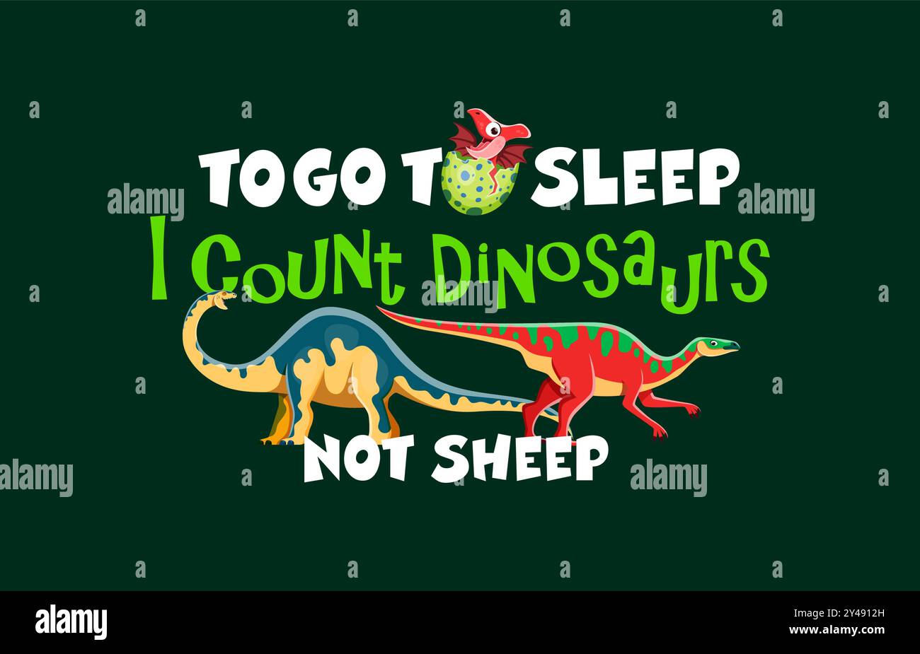 Dinosaur quote to go to sleep i count dinosaurs not sheep. Vector ...