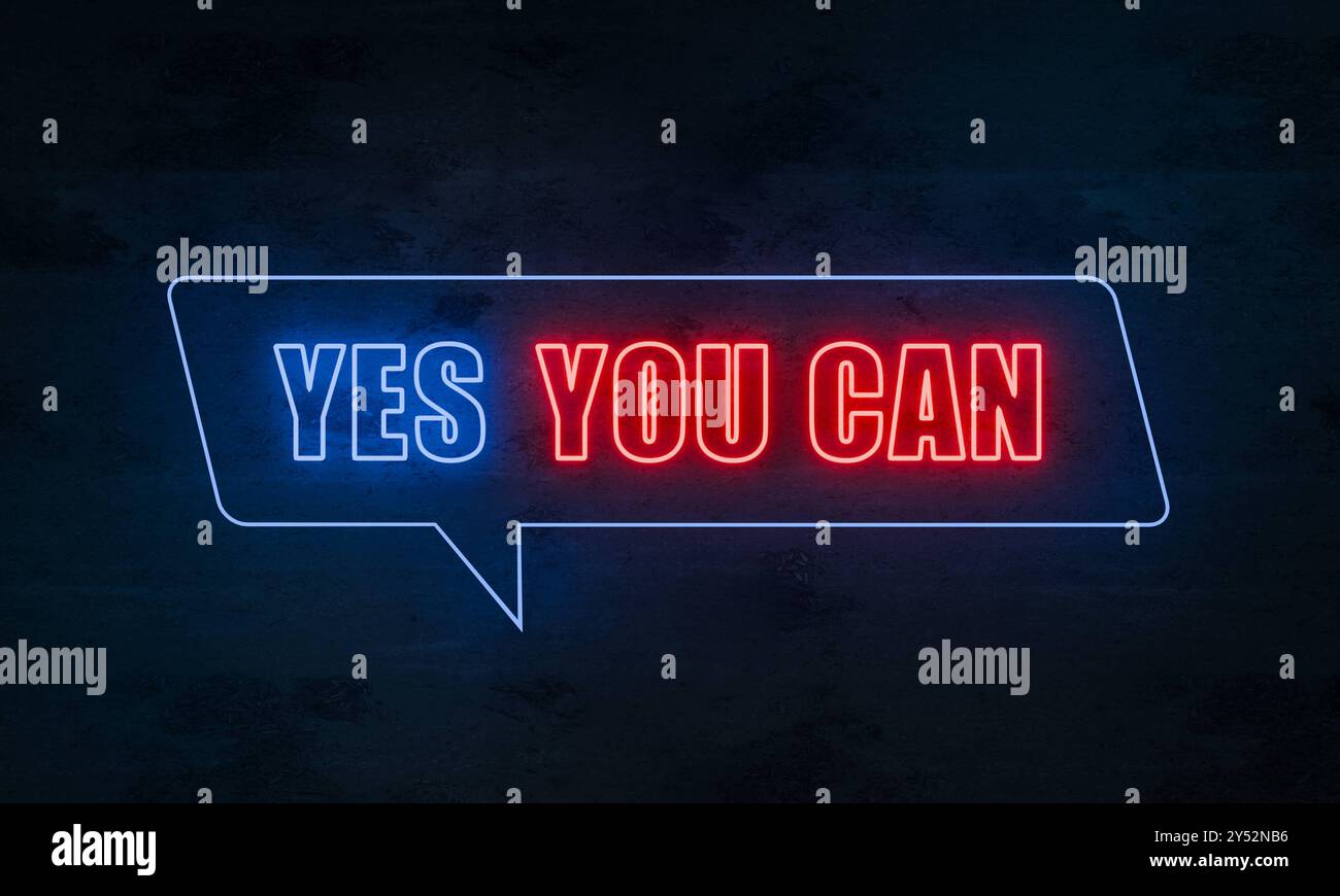 Yes you can. Yes you can. Illuminated neon sign in blue and red on a ...