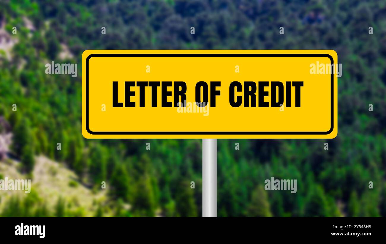 Letter of credit message written on yellow metal sign on nature ...