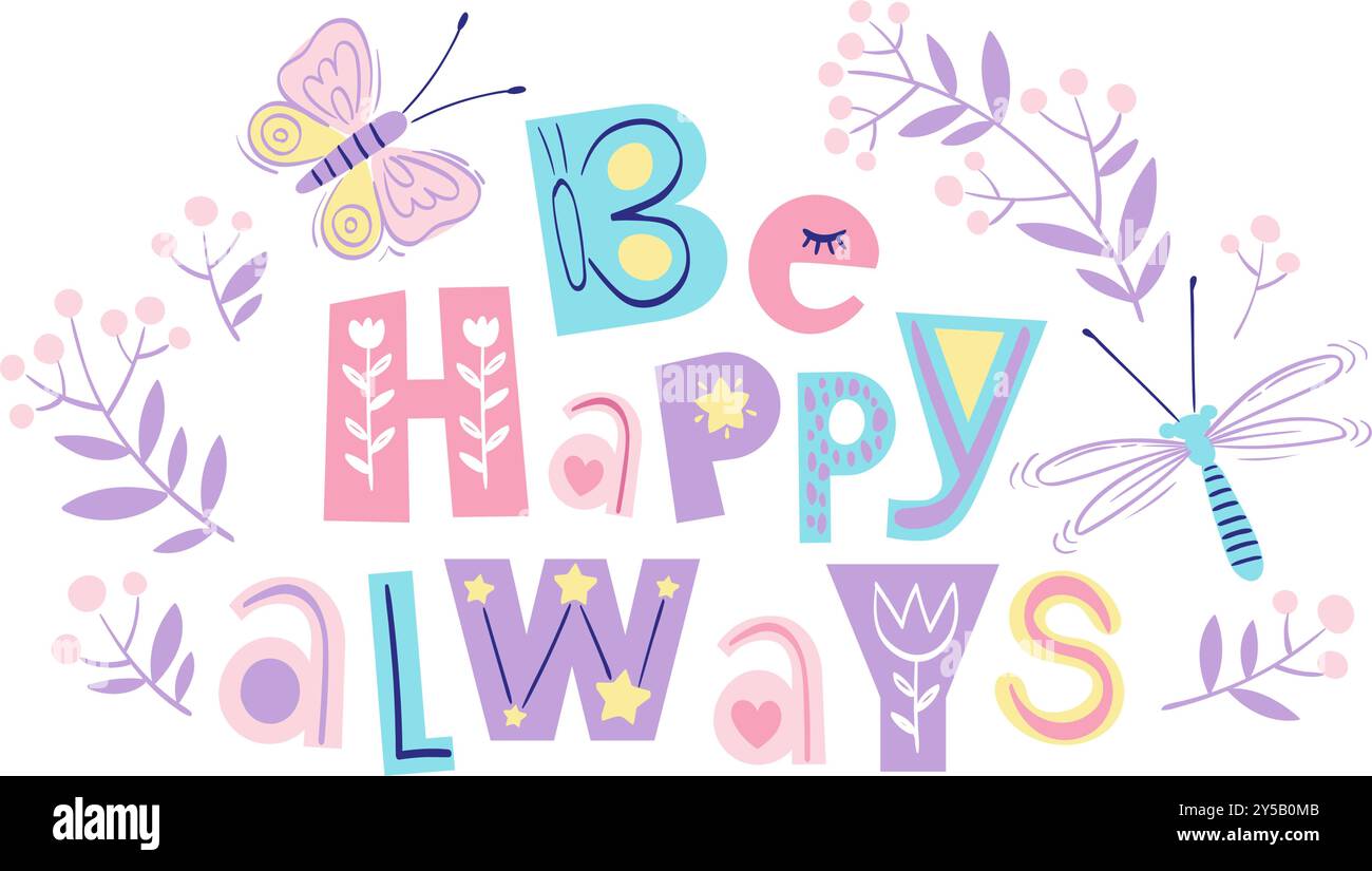 Short phrase be happy always. Vector hand drawing illustration t-shirt design Stock Vector Image ...