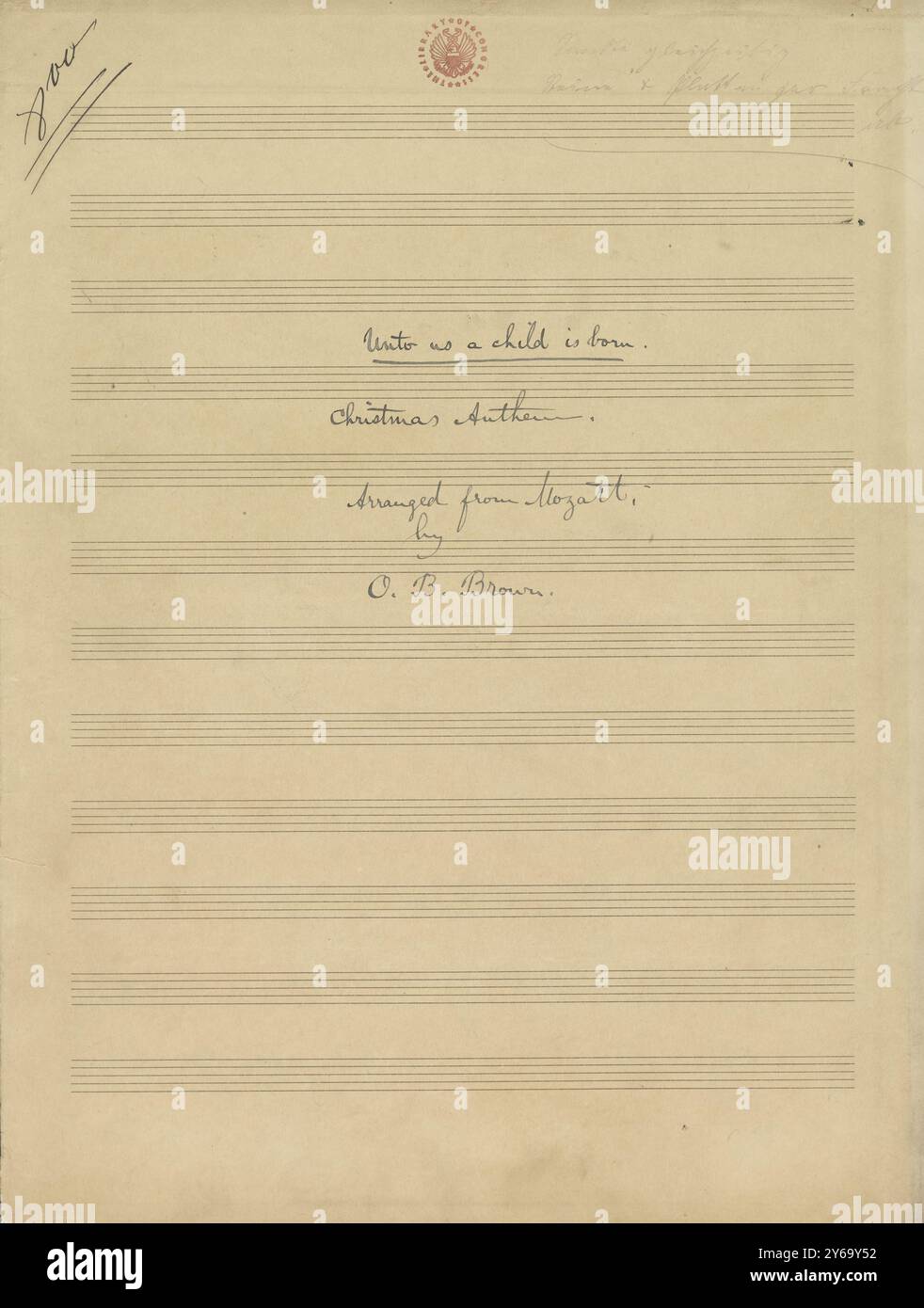 Music 1800-1900; Music Manuscripts; Brown, O. B., arranger. Unto us a ...