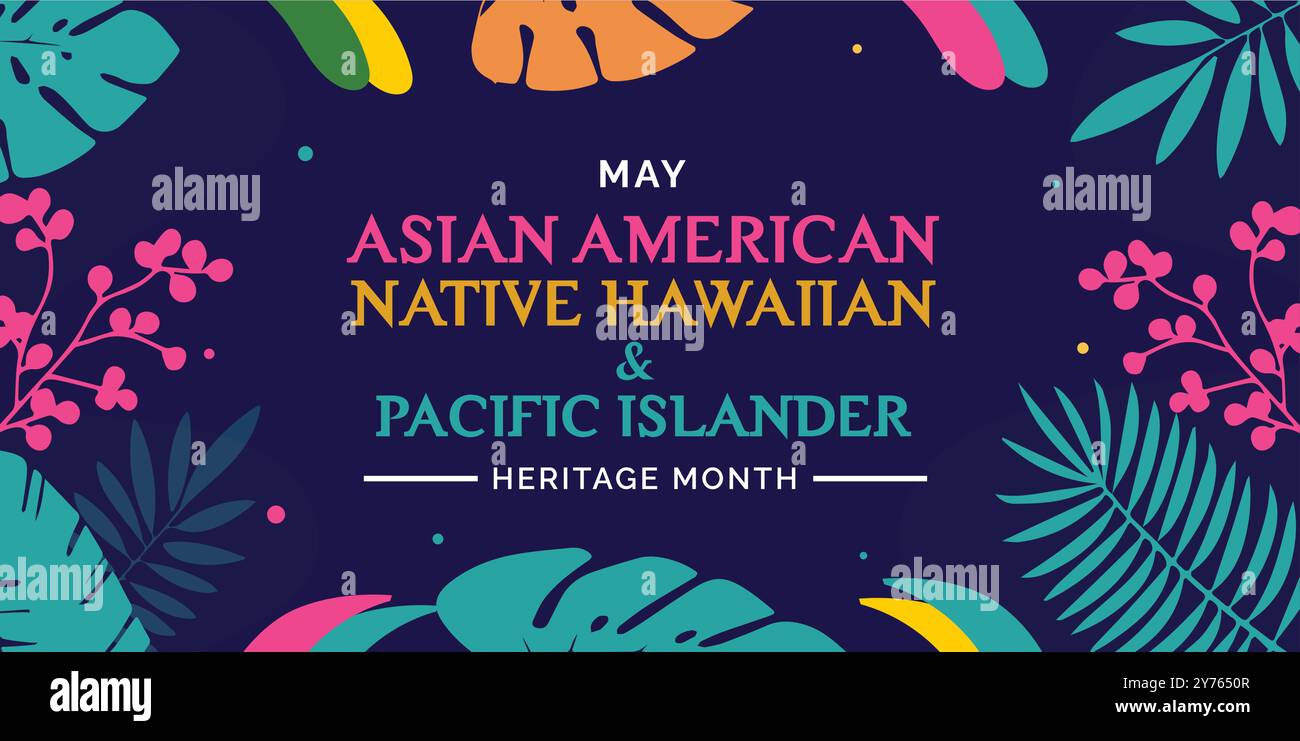 Asian american, native hawaiian and pacific islander heritage month ...
