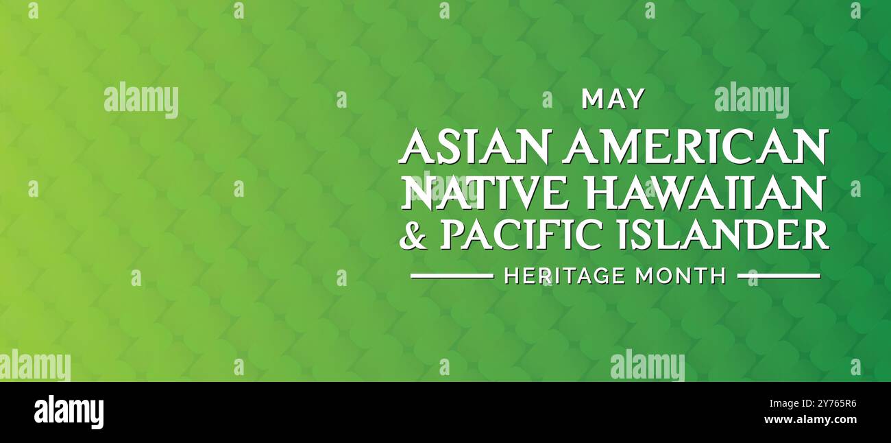 Asian american, native hawaiian and pacific islander heritage month ...