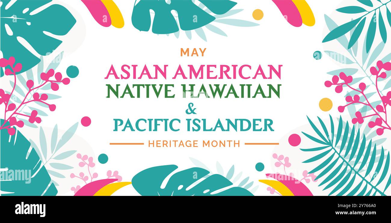 Asian american, native hawaiian and pacific islander heritage month ...