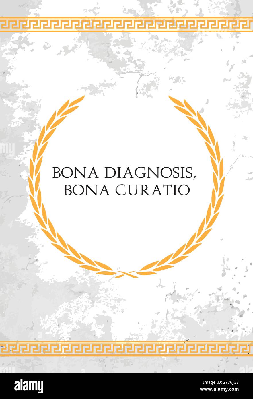 The Latin phrase Bona diagnosis, bona curatio. A quote means "good ...