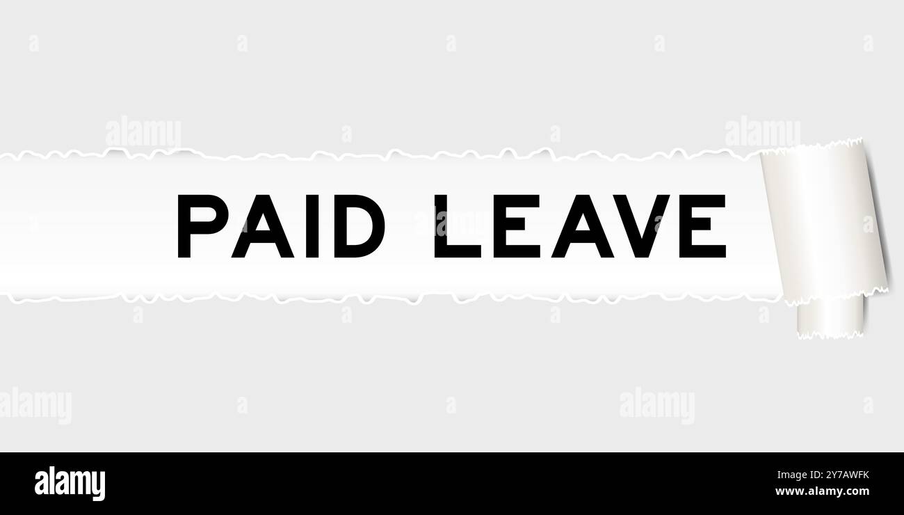 Ripped gray paper background that have word paid leave under torn part ...