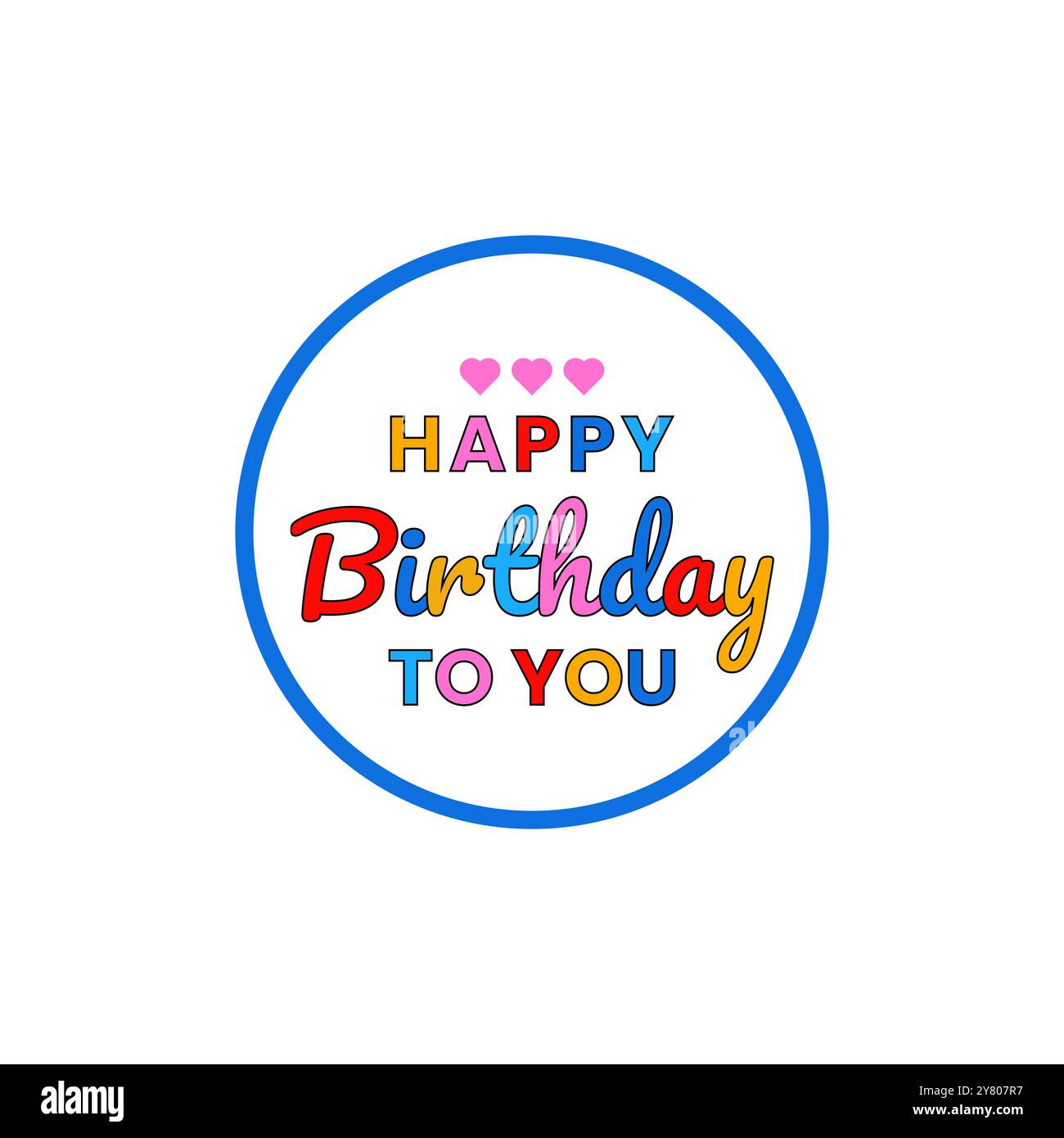 Birthday vector with colorful text happy birthday to you in round ...