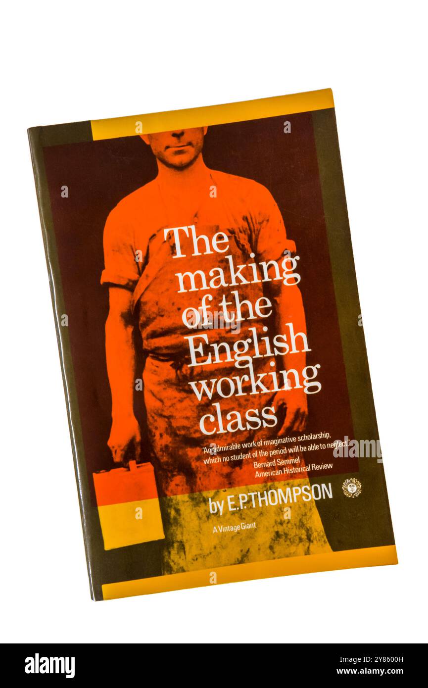 A copy of The making of the English working class by E.P. Thompson ...