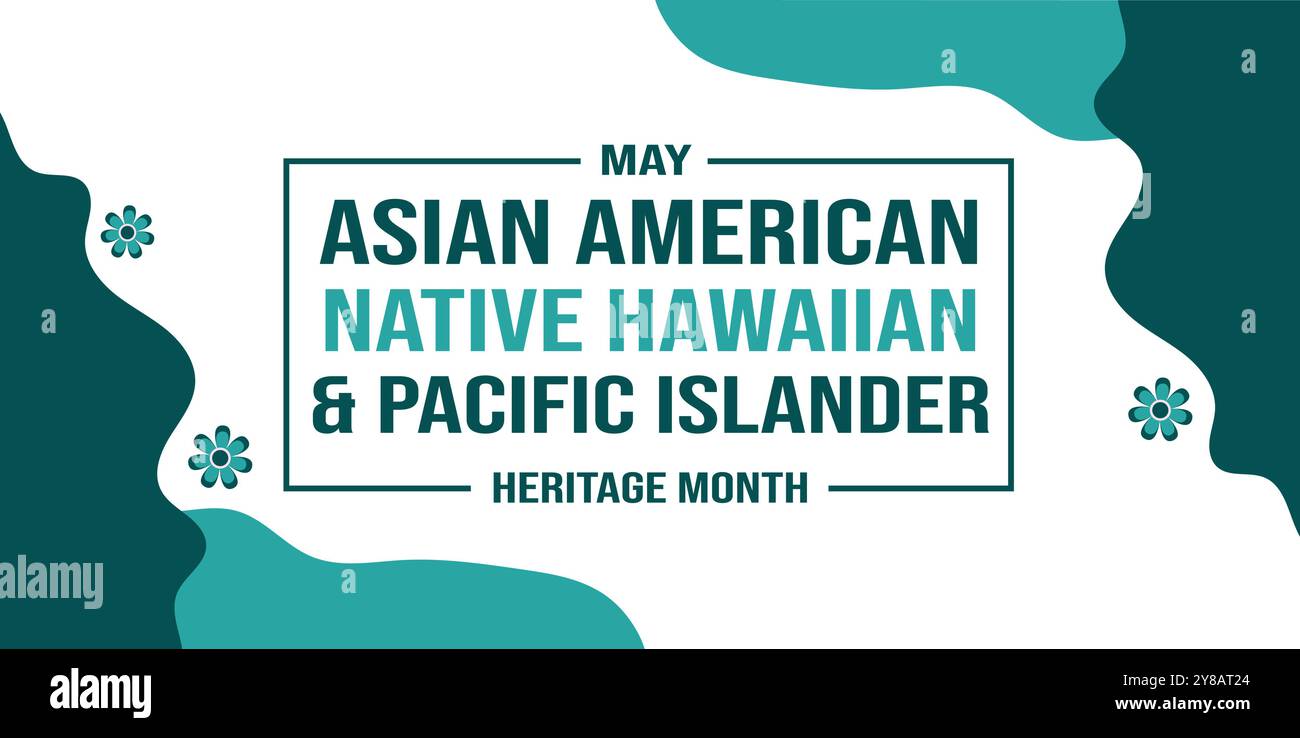Asian american, native hawaiian and pacific islander heritage month ...