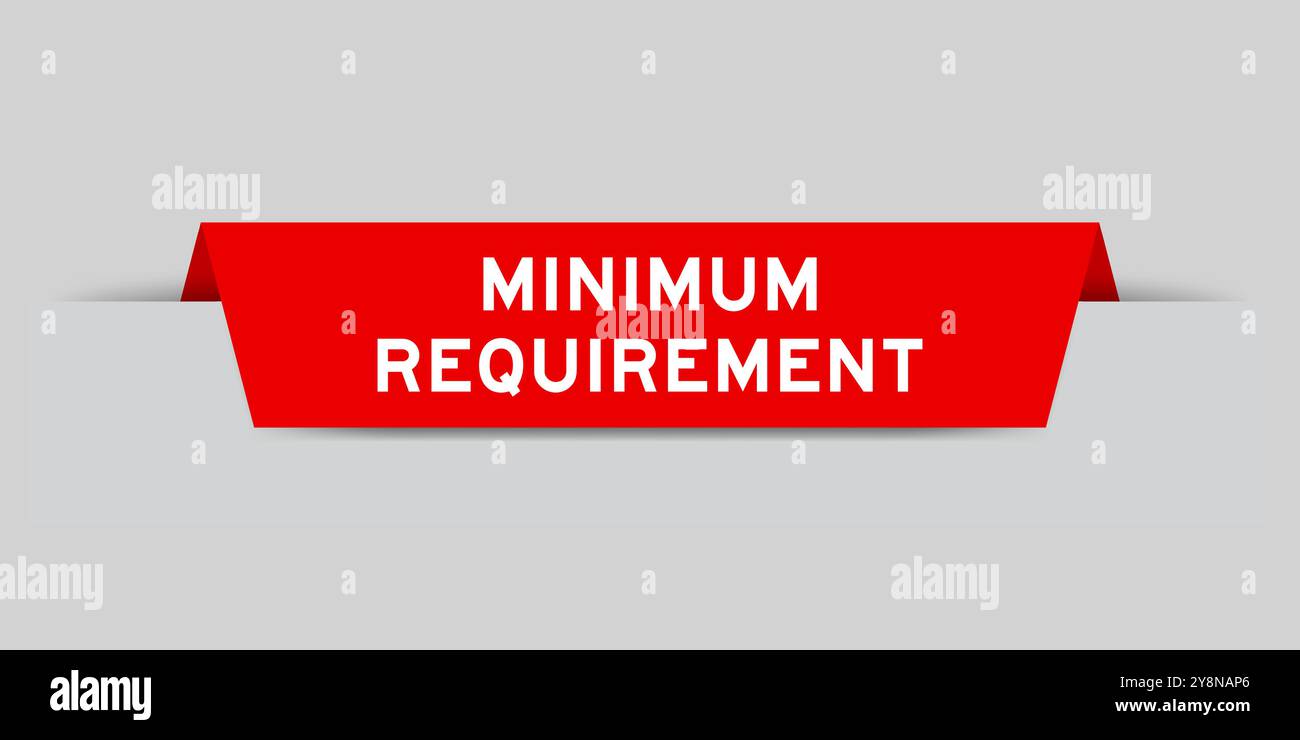 Red color inserted label with word minimum requirement on gray ...