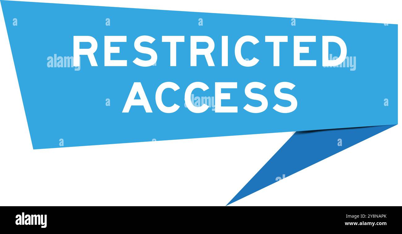 Blue color speech banner with word restricted access on white ...
