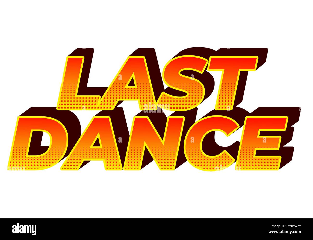 Last dance. Text effect design in good colors with 3D style Stock ...