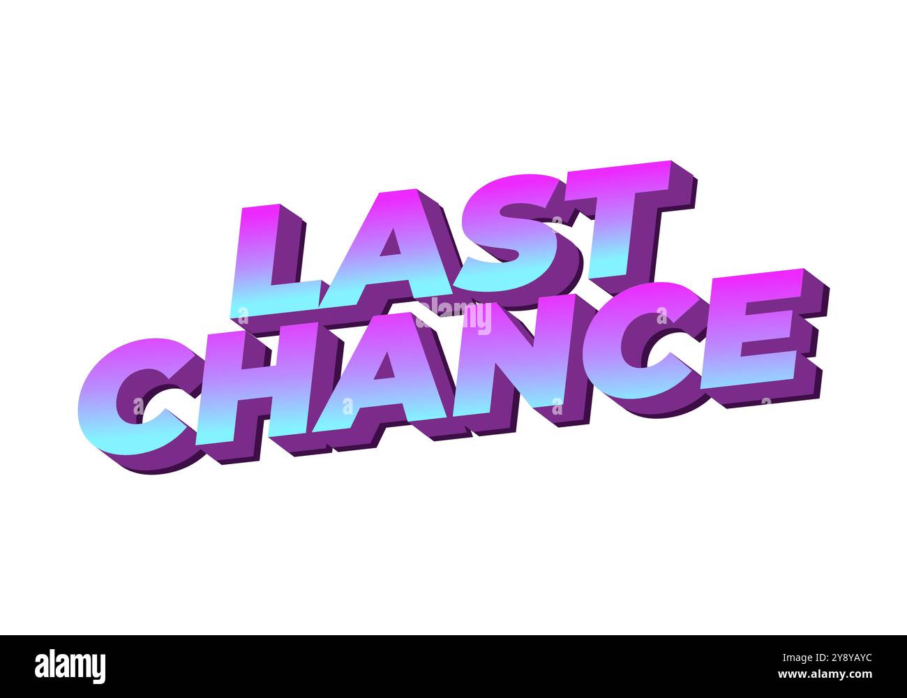 Last chance. Text effect design in 3d style with good colors Stock ...