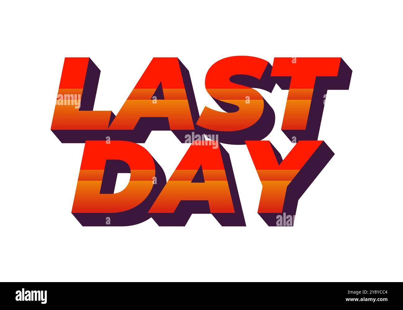 Last day. Text effect design in 3D style with modern colors Stock ...