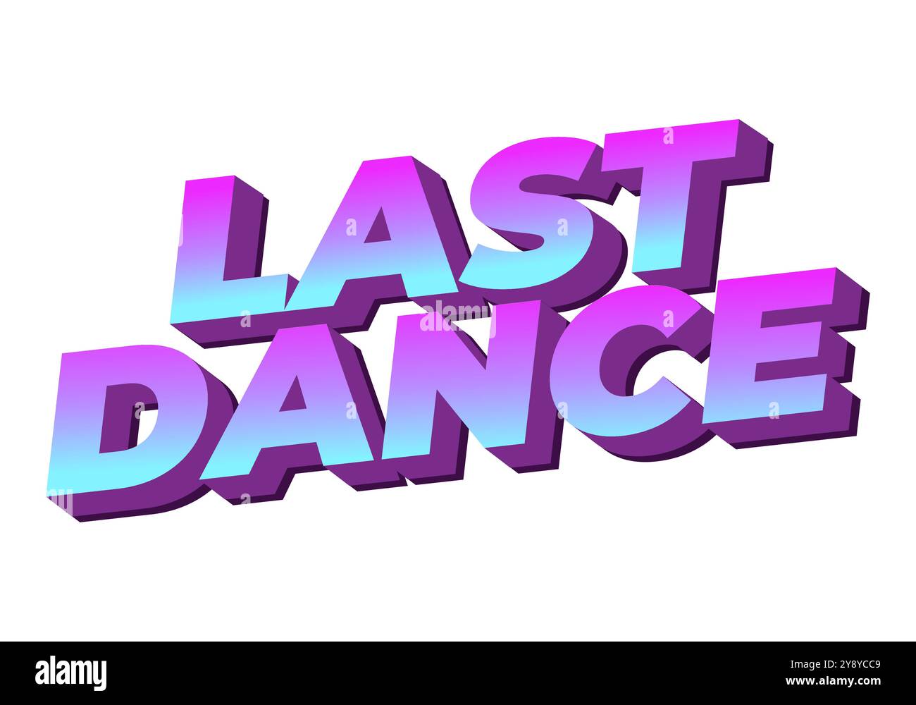 Last dance. Text effect design in good colors with 3D style Stock ...
