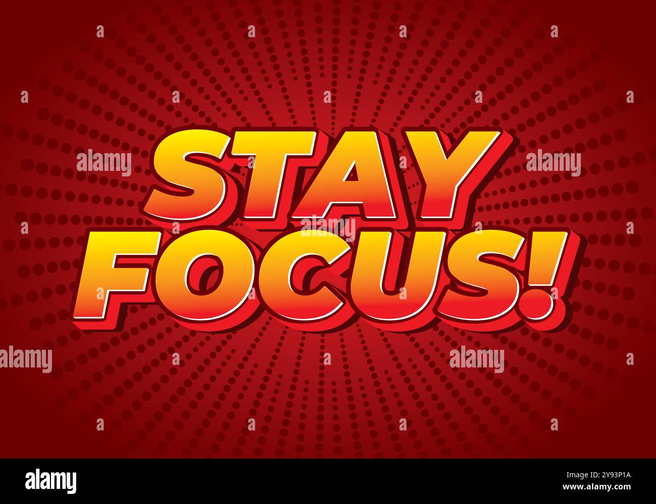 Stay focus. Text effect design in 3D style with good colors Stock ...