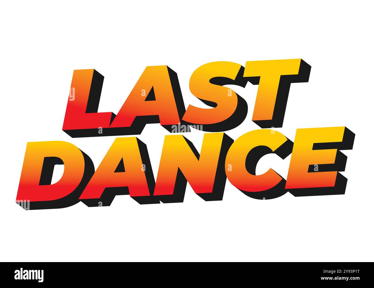 Last dance. Text effect design in good colors with 3D style Stock ...
