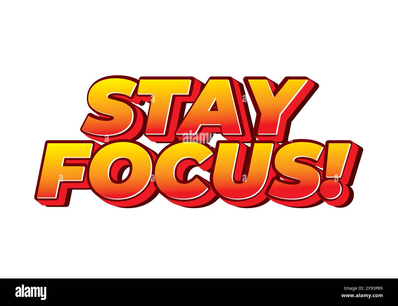 Stay focus. Text effect design in 3D style with good colors Stock ...