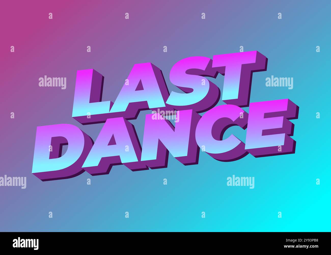 Last dance. Text effect design in good colors with 3D style Stock ...