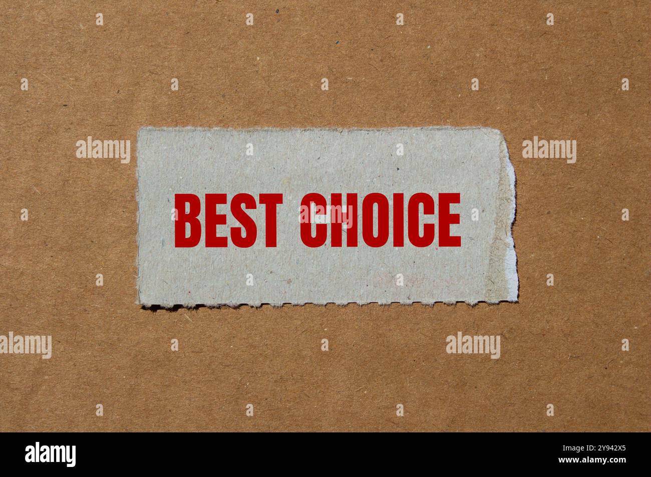 Best choice message written on ripped torn paper piece with cardboard ...