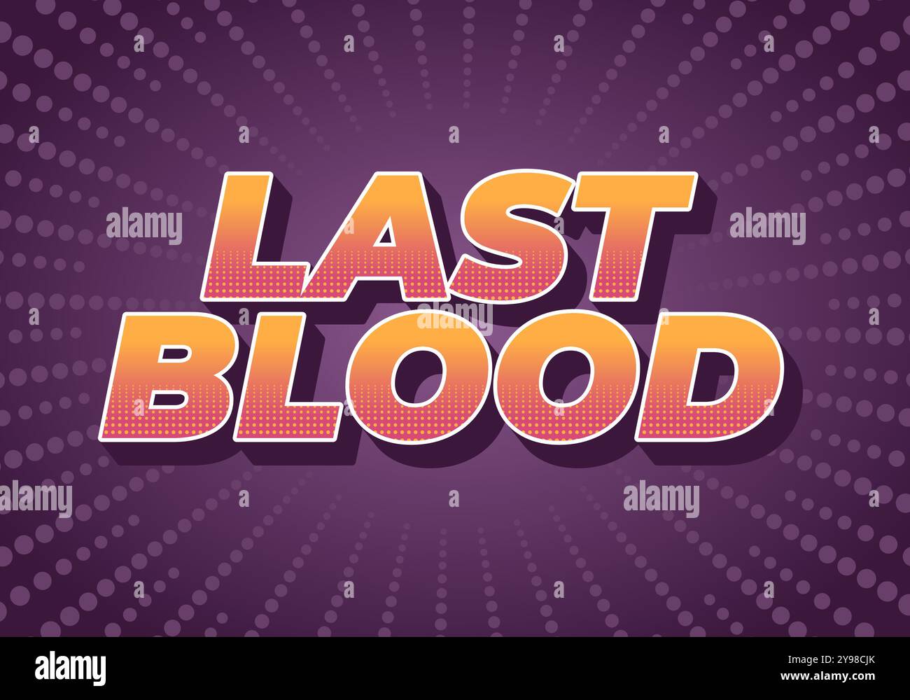 Last Blood. Text effect design in 3D style with good colors Stock ...