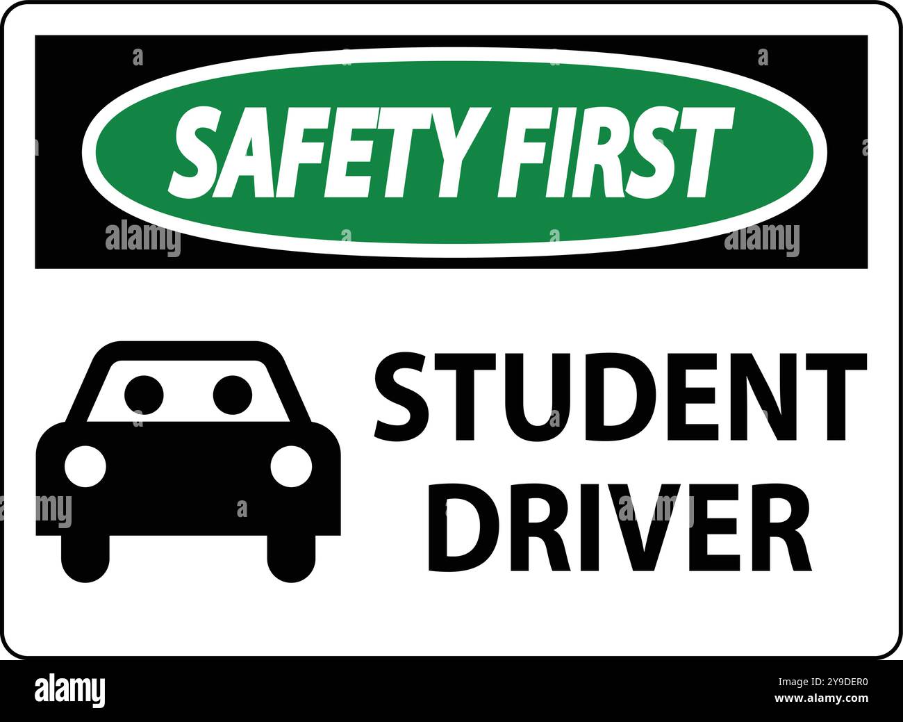 Safety First Sign, Student Driver Sign Stock Vector Image & Art - Alamy