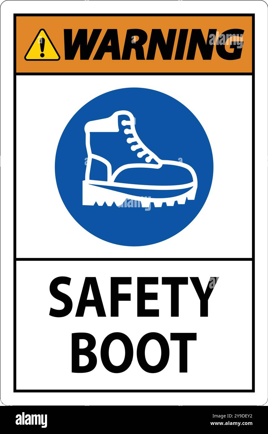 Safety boot sign designed to indicate the importance of wearing ...