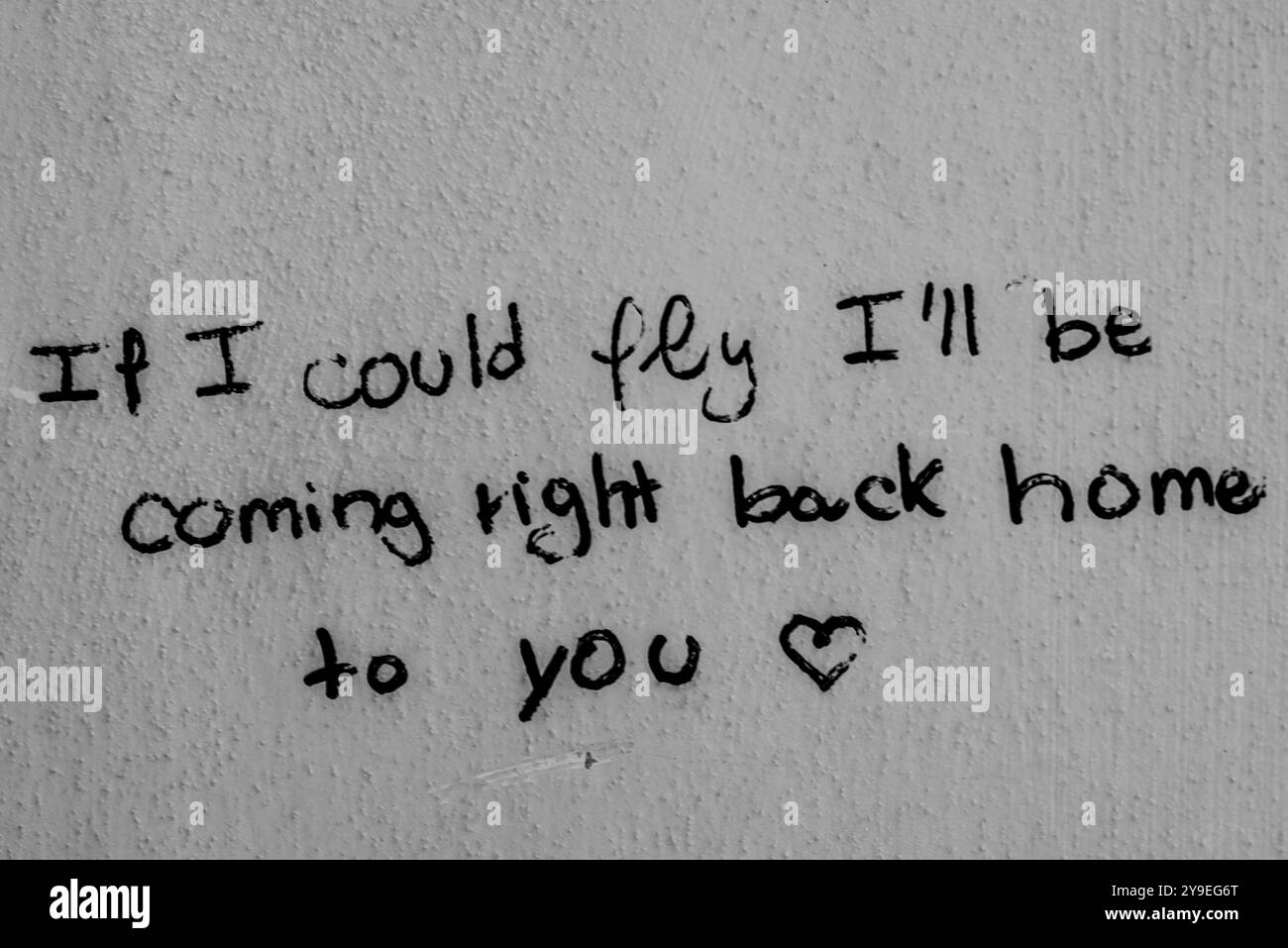 If I Could Fly I will Be Coming Right Back Home To You graffiti Stock ...