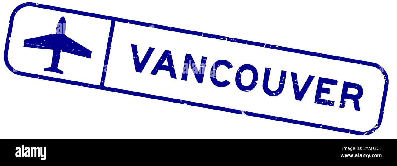 Grunge blue vancouver word with plane icon square rubber seal stamp on ...