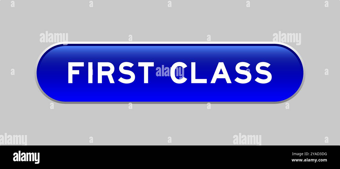 Blue color capsule shape button with word first class on gray background Stock Vector Image ...
