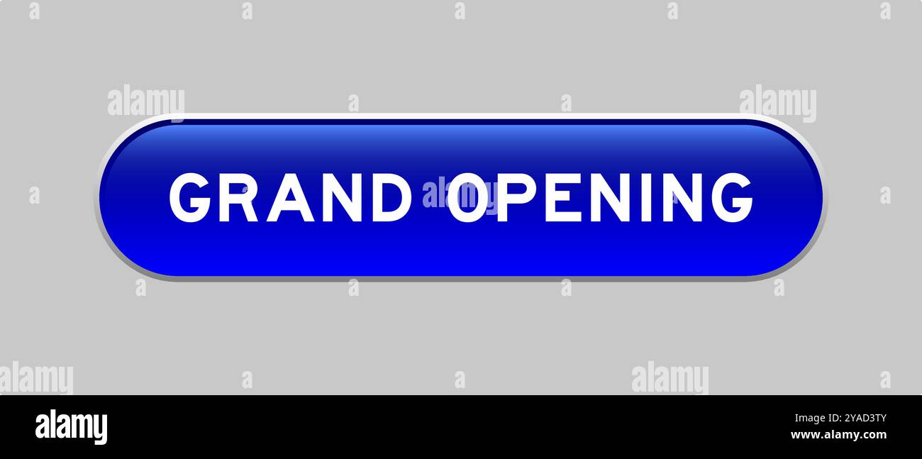 Blue color capsule shape button with word grand opening on gray ...