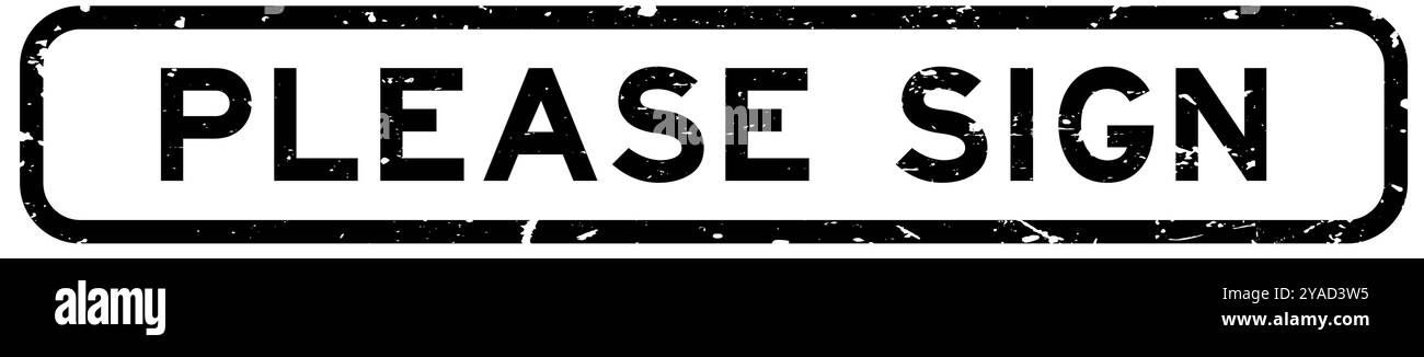 Grunge black please sign word square rubber seal stamp on white ...