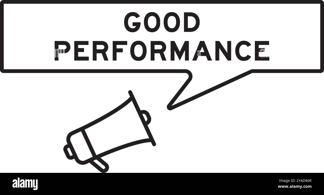 Megaphone icon with speech bubble in word good performance on white ...