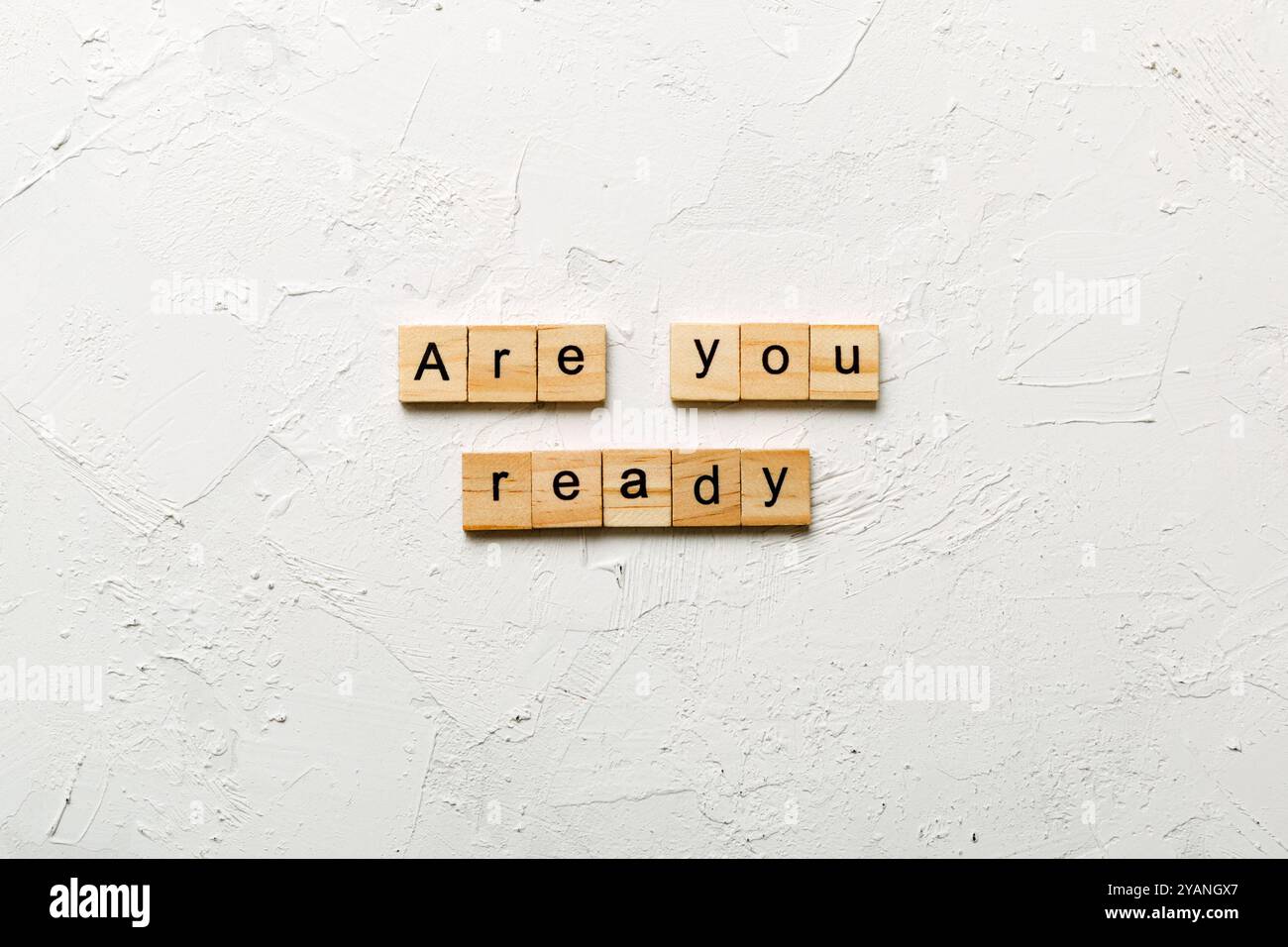 Are You Ready word written on wood block. Are You Ready text on table ...