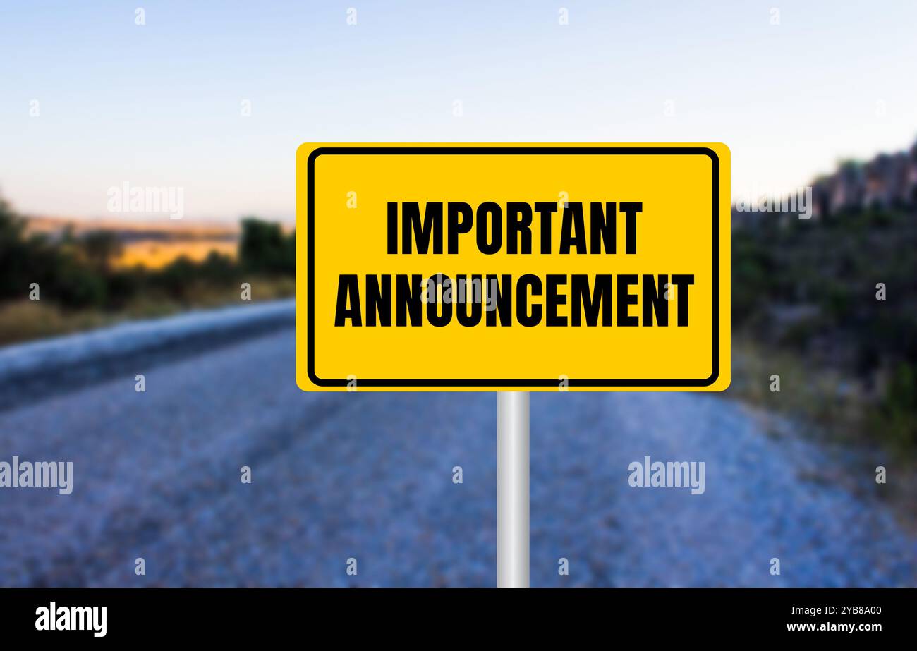 Important announcement message written on yellow road sign. Conceptual ...