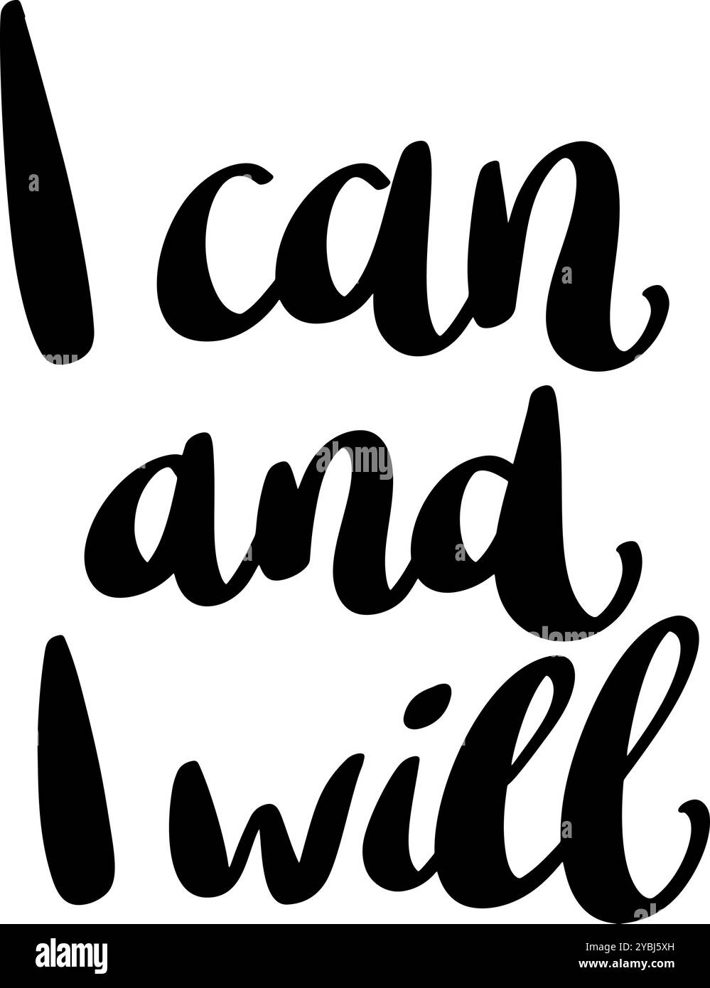 I can and i will. Hand Drawing lettering quote. Vector illustration ...