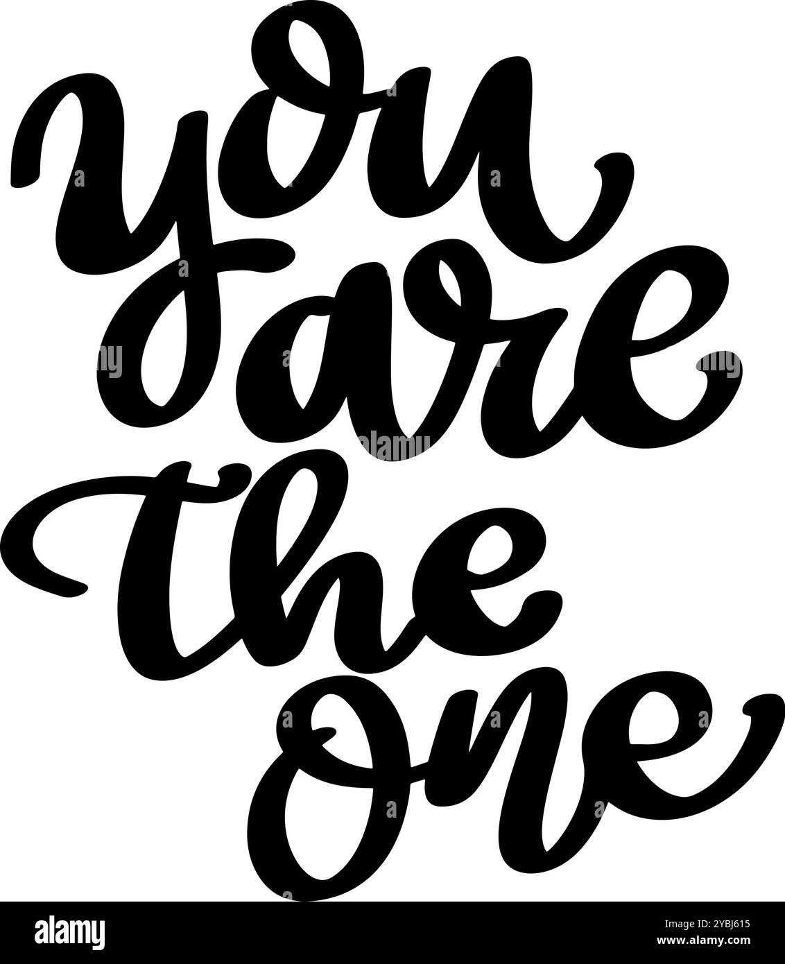 You are the one. Hand Drawing lettering quote. Vector illustration ...