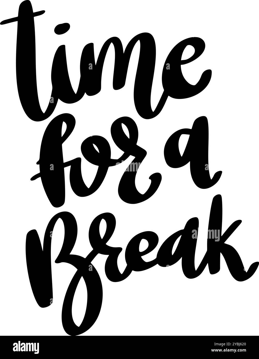 Time for a break. Hand Drawing lettering quote. Vector illustration ...