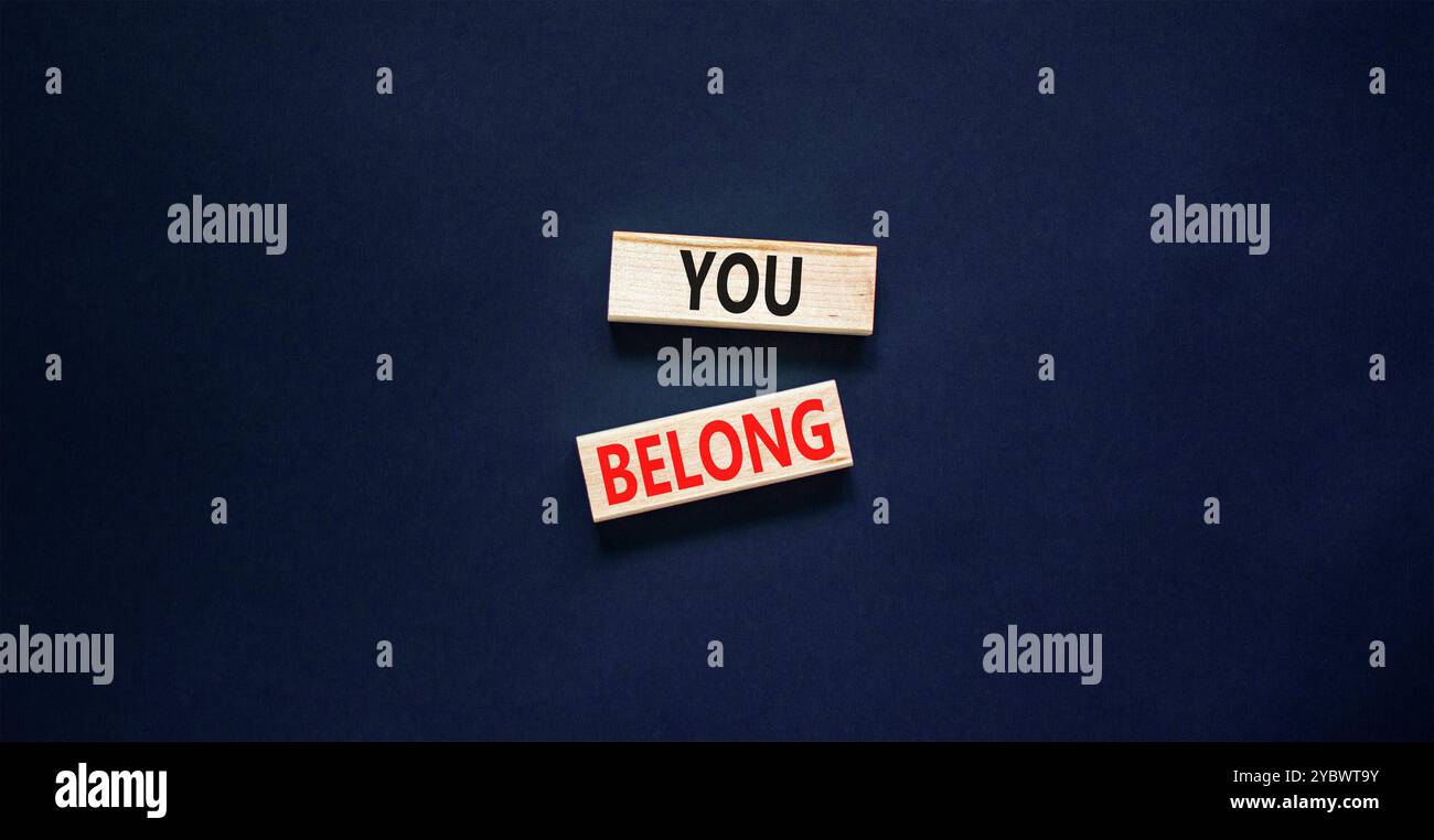 Belonging and you belong symbol. Concept words You belong on beautiful ...