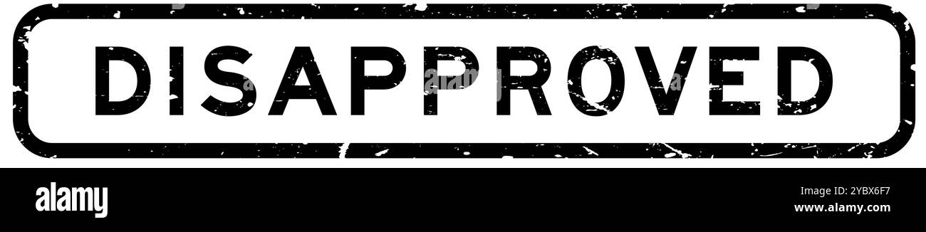 Grunge black disapproved word square rubber seal stamp on white ...