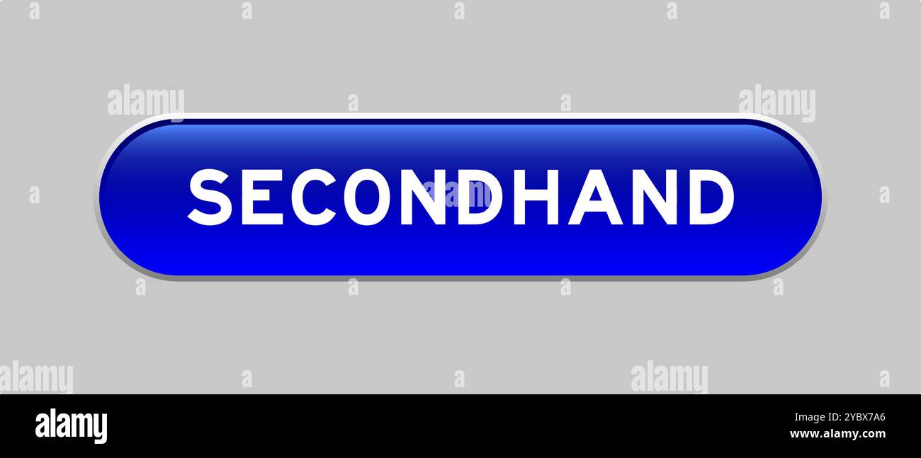 Blue color capsule shape button with word secondhand on gray background ...