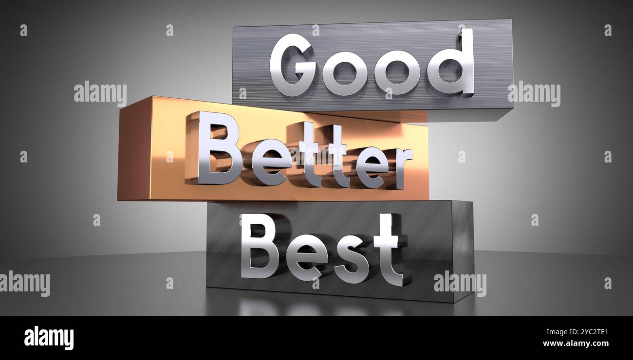 Good, better, best - words on metal blocks - 3D illustration Stock ...
