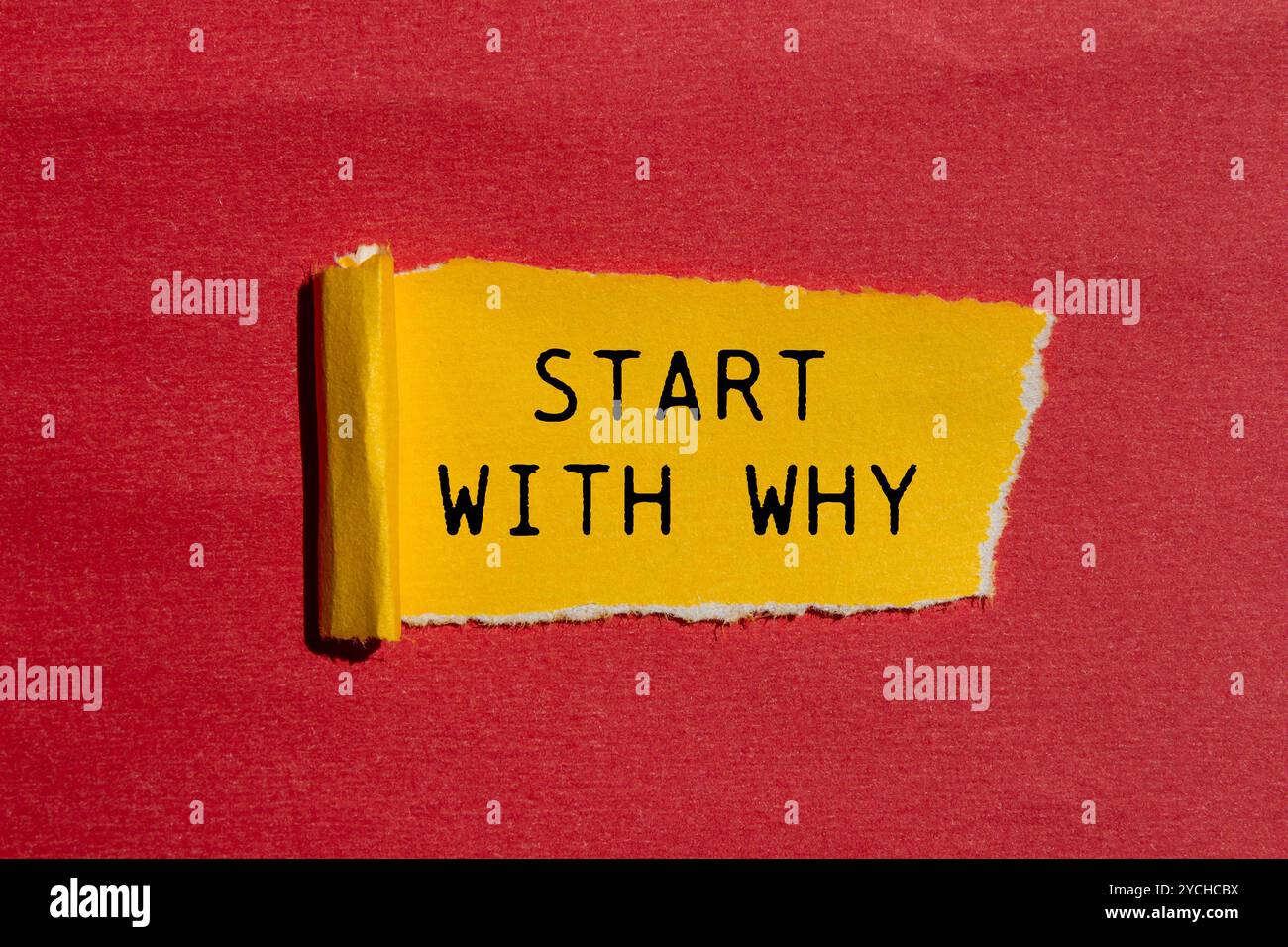 Start with why message written on ripped yellow torn paper with red background. Conceptual start ...