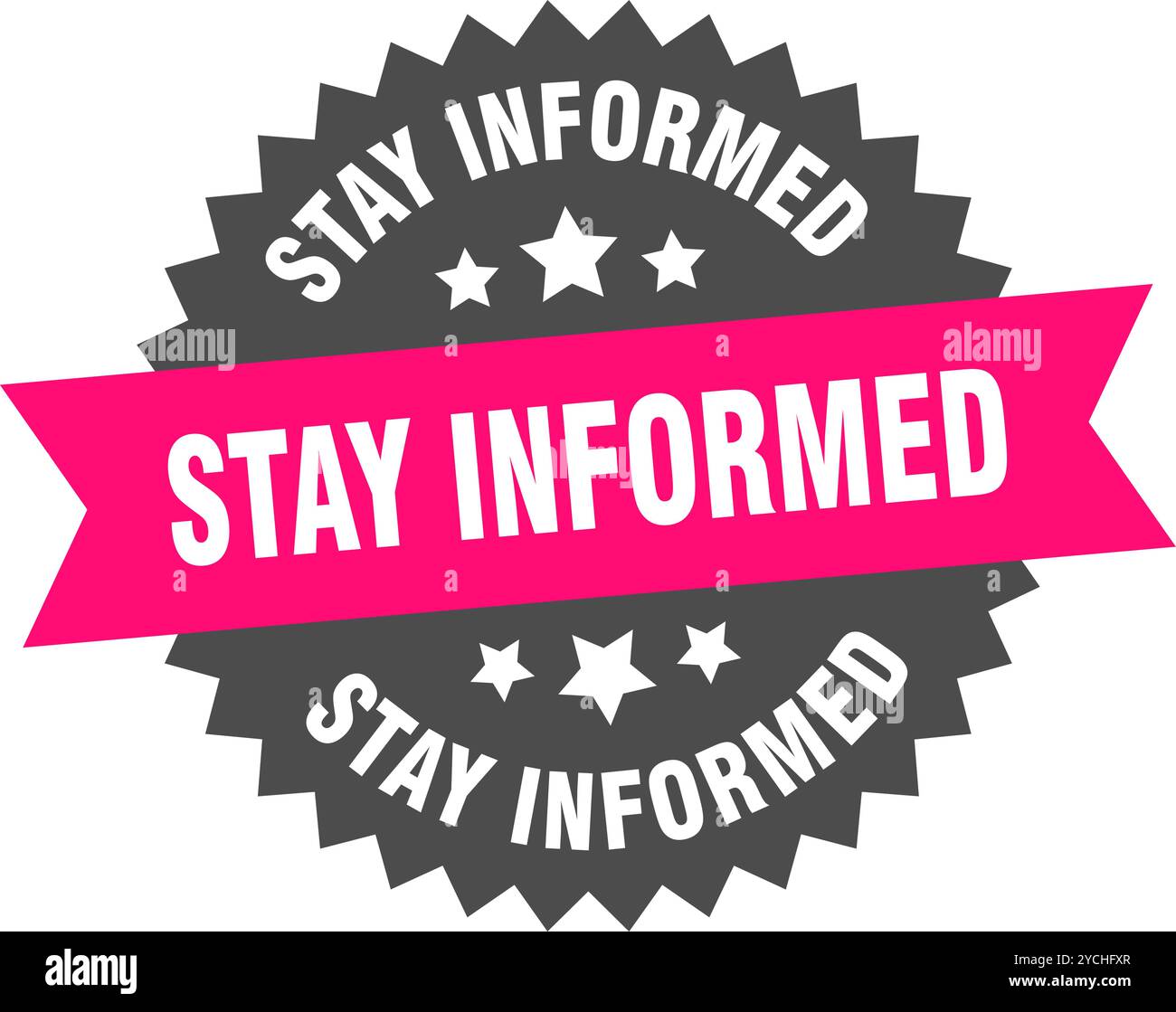 stay informed round pink label isolated on transparent background. stay informed Stock Vector ...