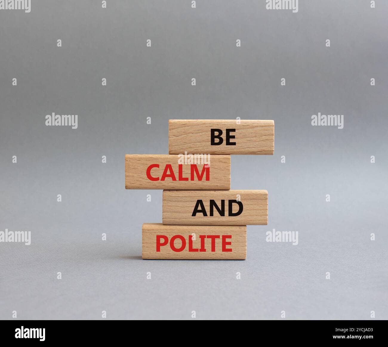 Be Calm and Polite symbol. Concept words Be Calm and Polite on wooden ...